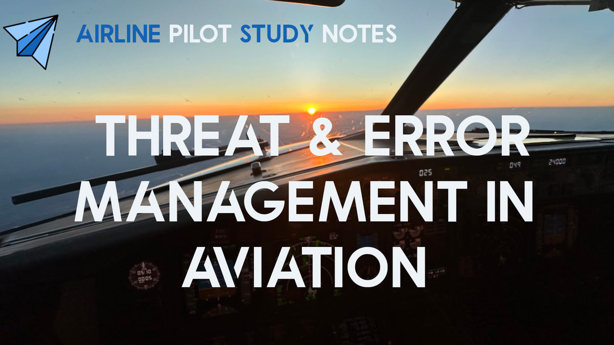 Mastering Threat and Error Management in Aviation: Enhancing Safety and ...
