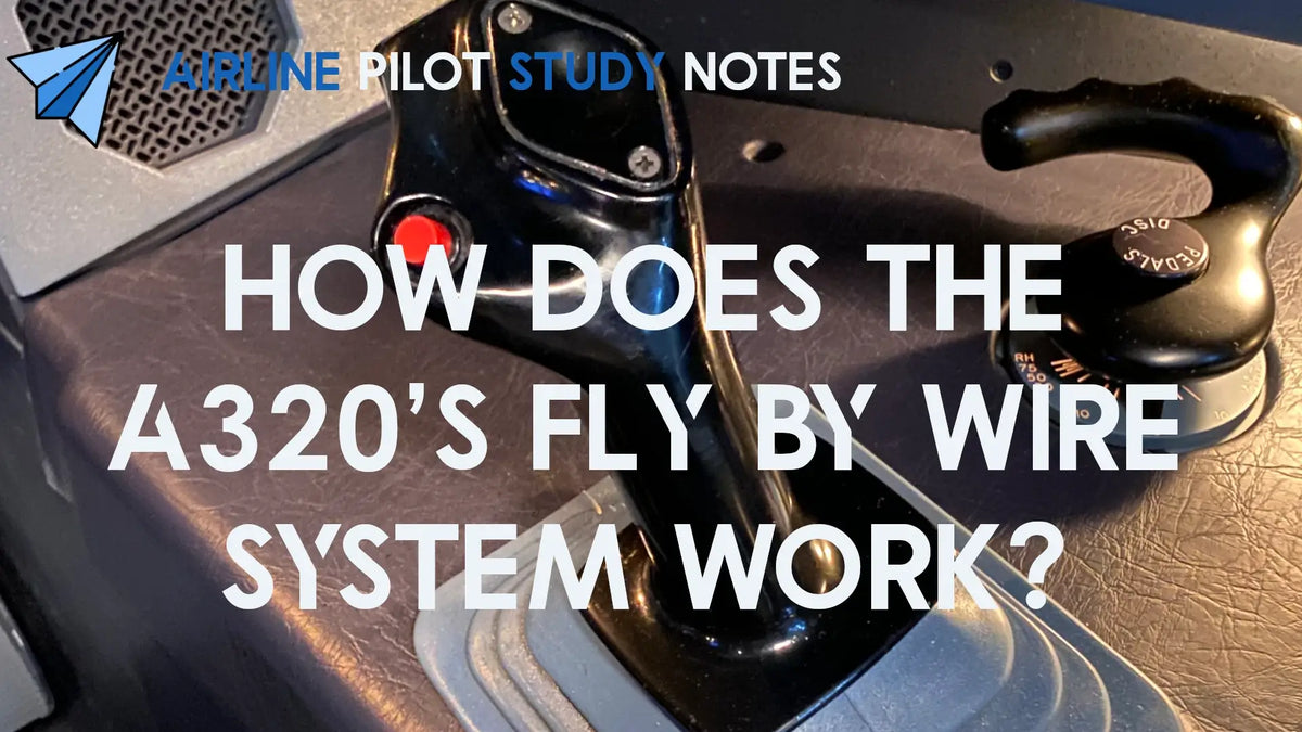 How does the A320's fly-by-wire system work? – Airline Pilot Study Notes
